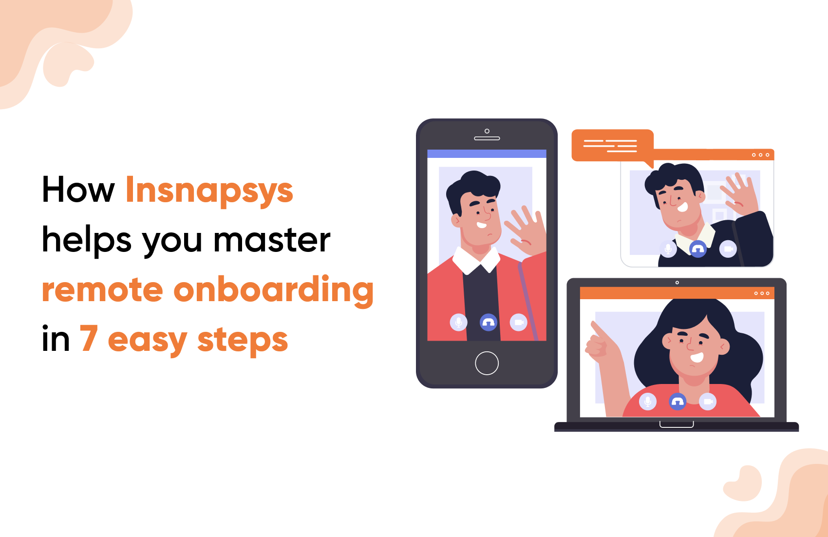 Remote Onboarding: Explore Insnapsys 7 Easy Steps